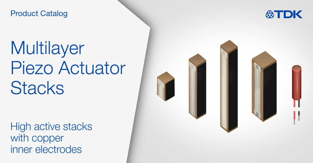 Multilayer Piezo Actuator Stacks | TDK Electronics - TDK Europe