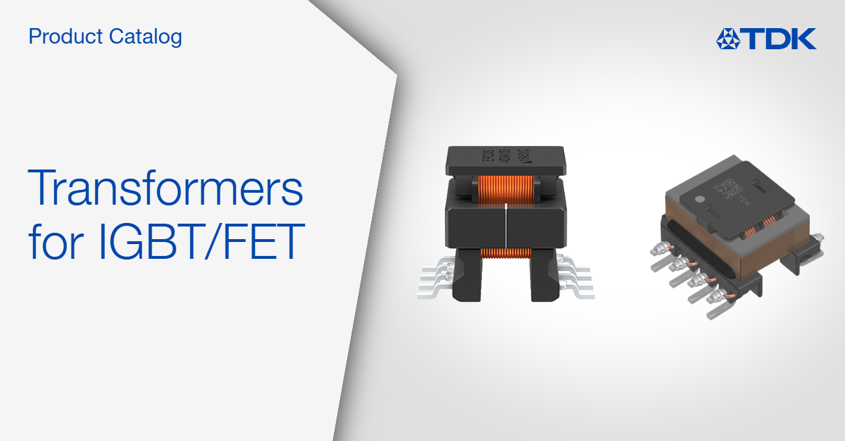 Transformers for IGBT/FET | TDK Electronics - TDK Europe