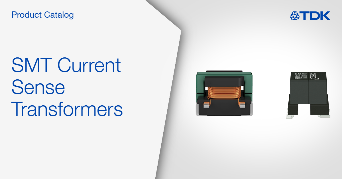 Product catalog: SMT current sense transformers | TDK Electronics - TDK ...