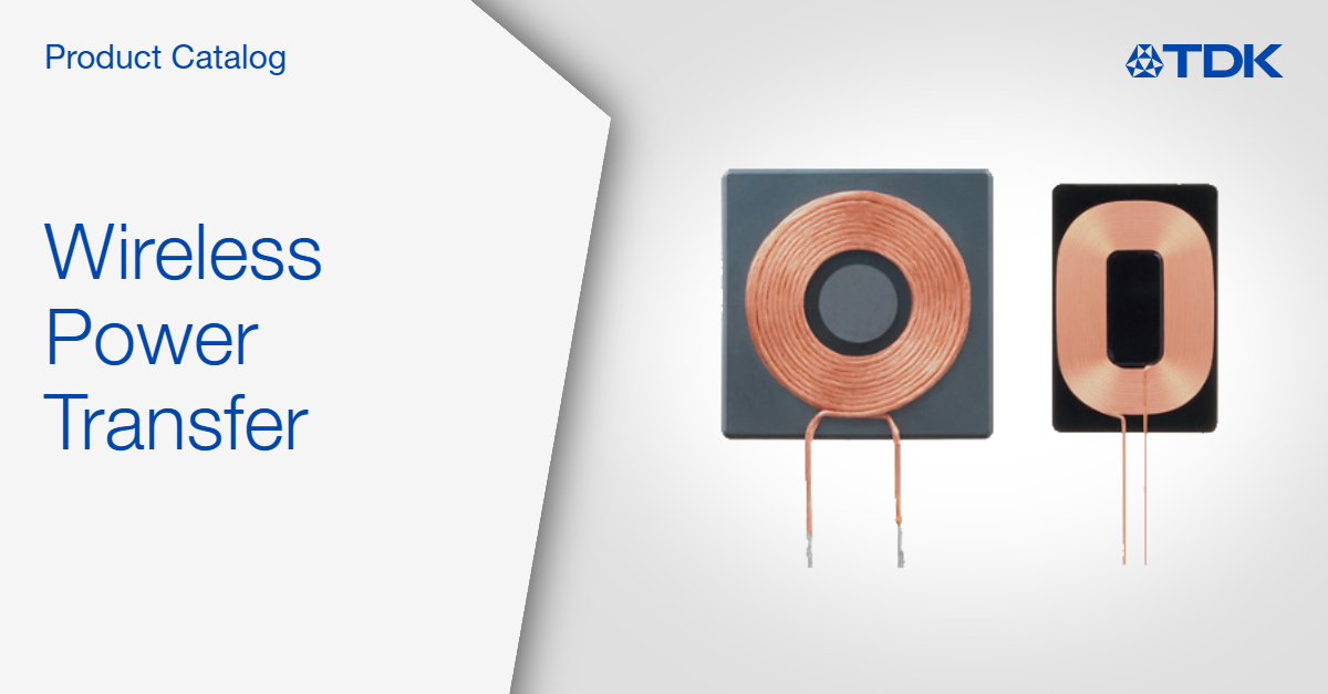 Product catalog: Wireless power transfer | TDK Electronics - TDK Europe