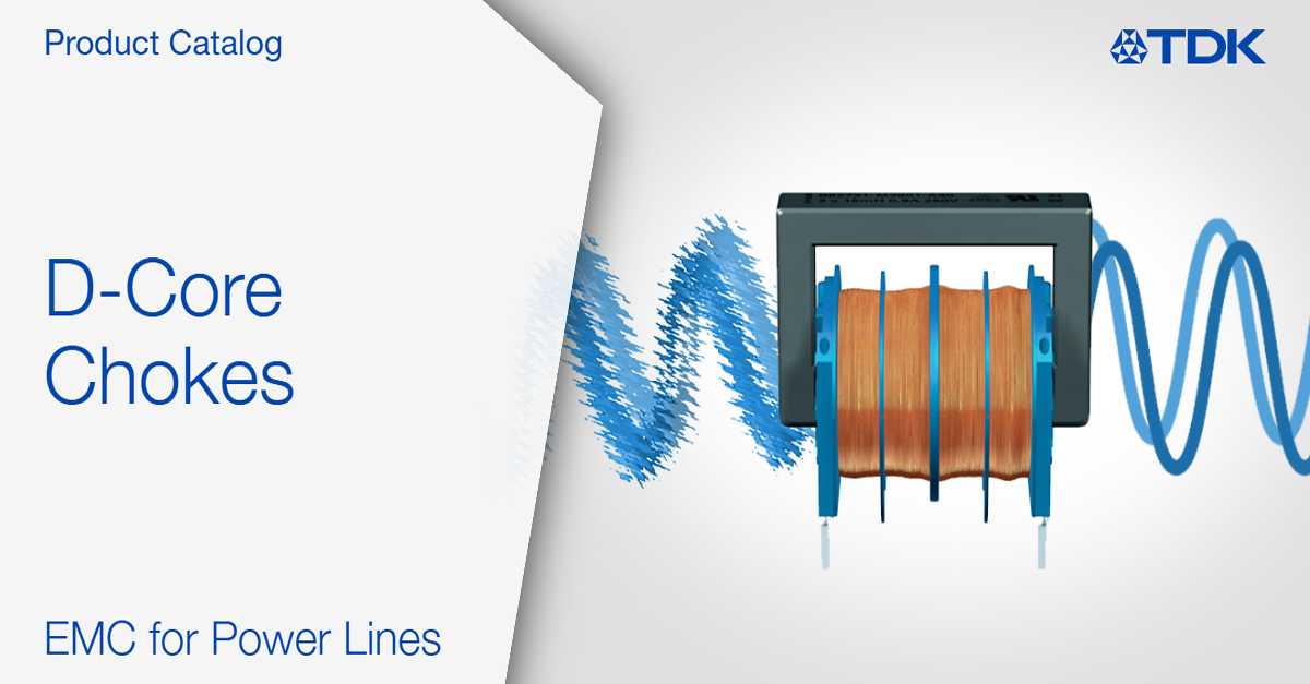 D-Core Chokes | TDK Electronics - TDK Europe