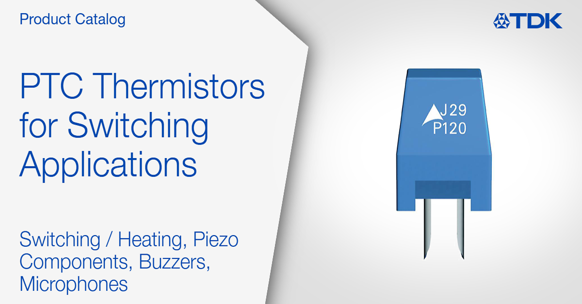 PTC thermistors for switching applications | TDK Electronics - TDK Europe