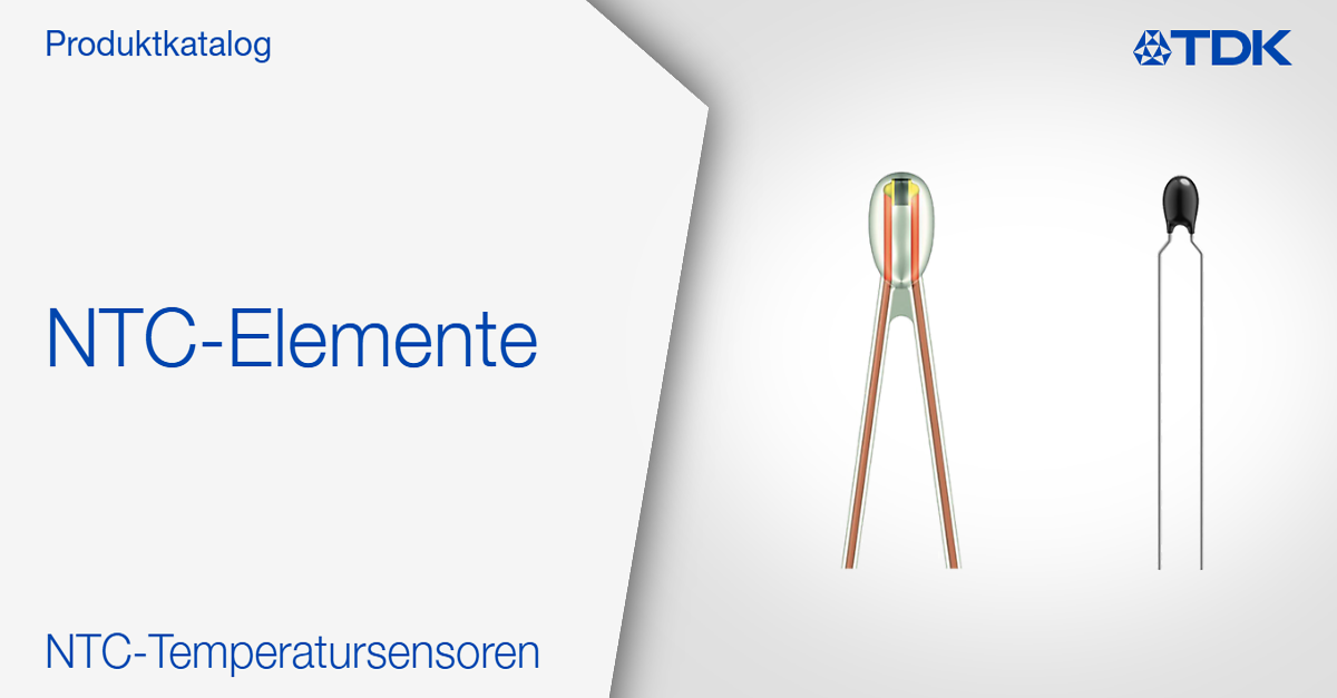 Produktkatalog: NTC-Elemente (EPCOS) | TDK Electronics - TDK Europe