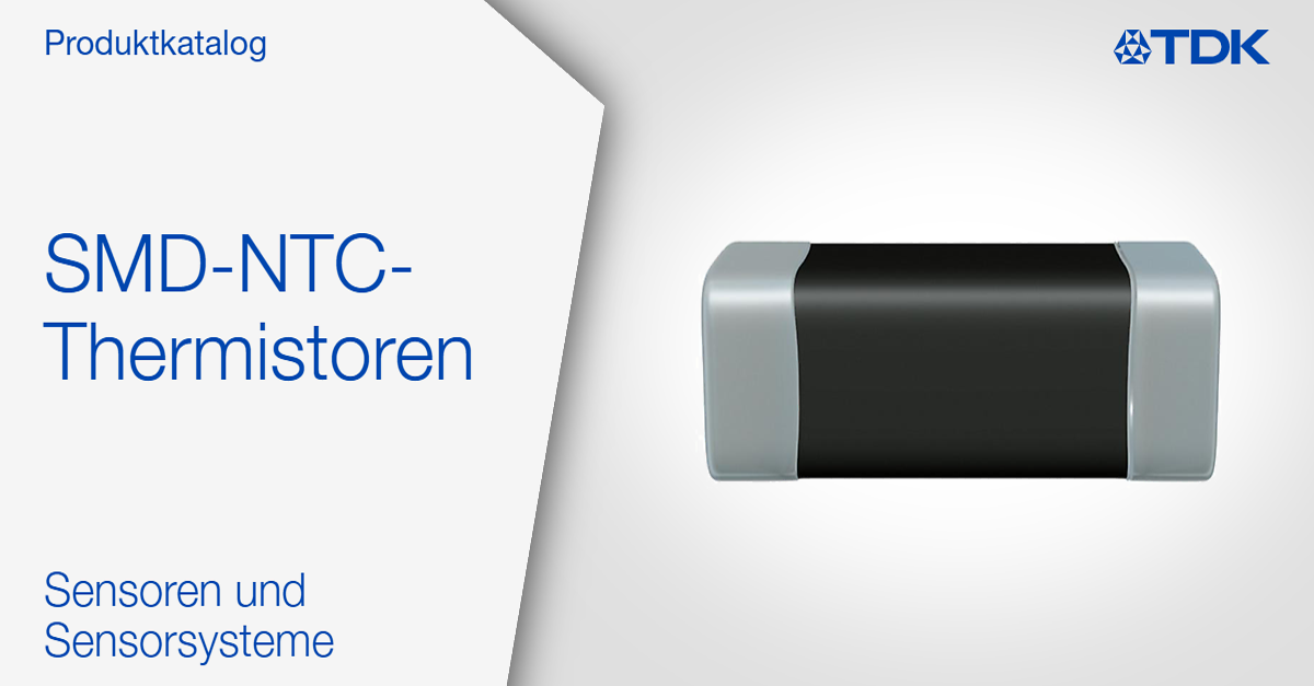 Produktkatalog: SMD-NTC-Thermistoren | TDK Electronics - TDK Europe