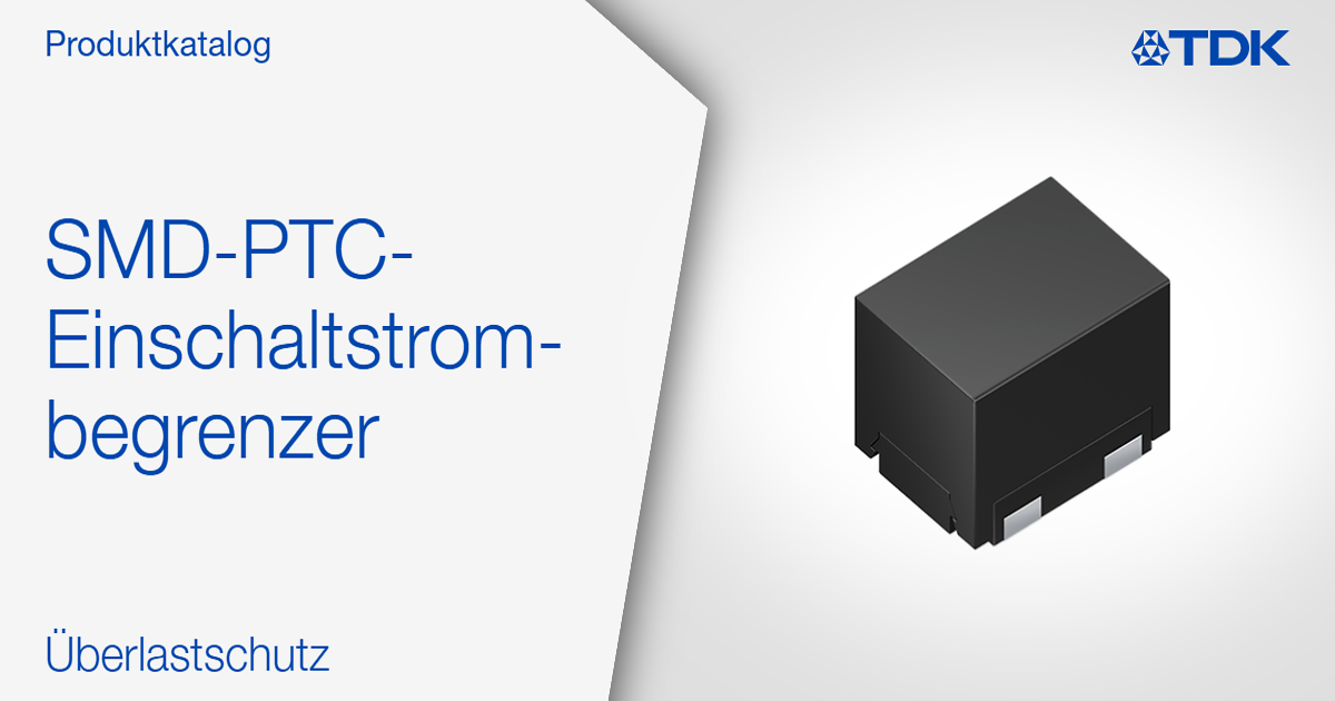 SMD-PTC-Einschalt­strom­begrenzer | TDK Electronics - TDK Europe